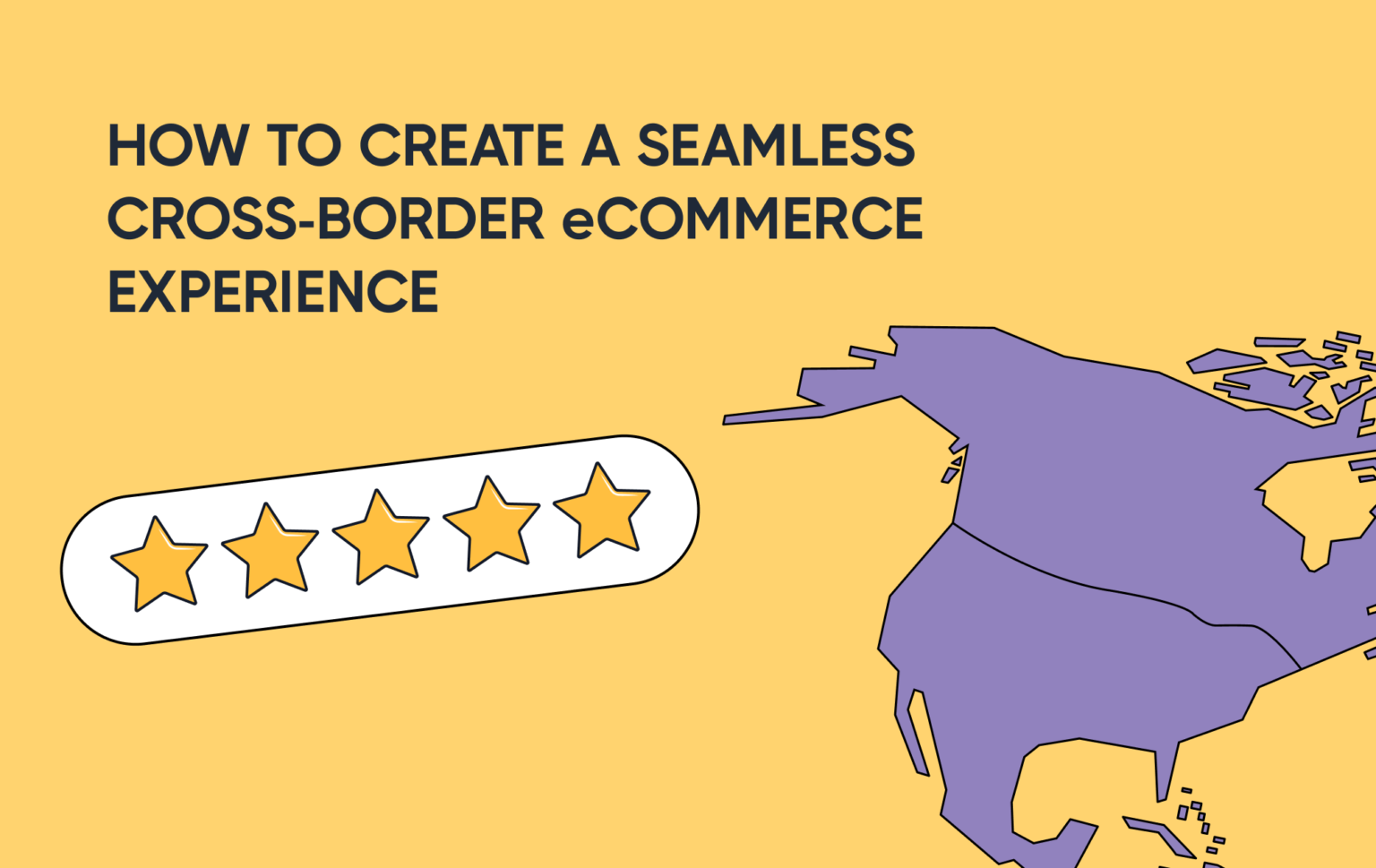 How to create a Seamless Cross-Border eCommerce Experience